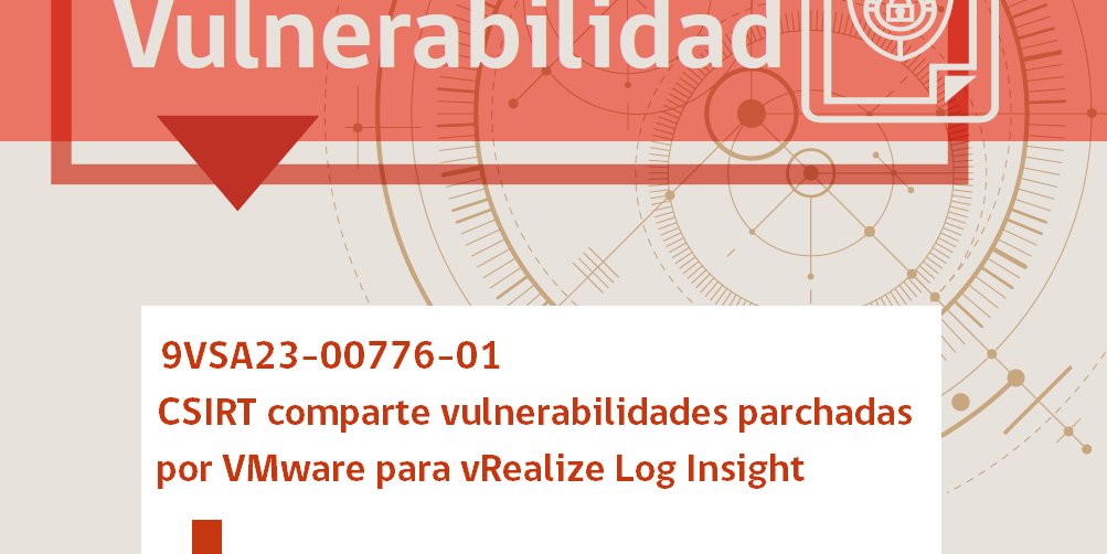 9VSA23-00776-01 CSIRT comparte información de vulnerabilidades ...